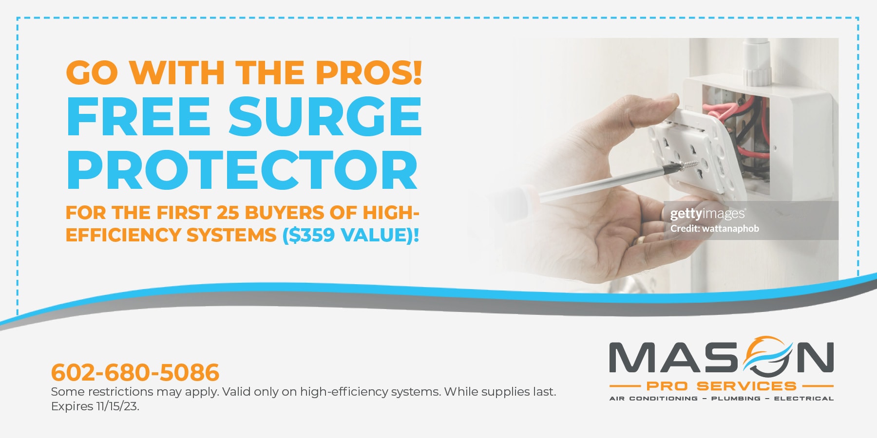 Free Surge protector. Restrictions apply. Contact us for details.